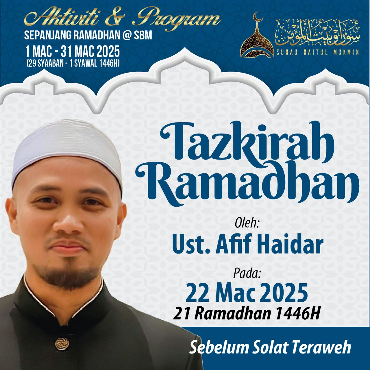 Tazkirah Ramadhan oleh Ustaz Afif Haidar pada 22 Mac 2025 / 21 Ramadhan 1446H - Surau Baitul ...